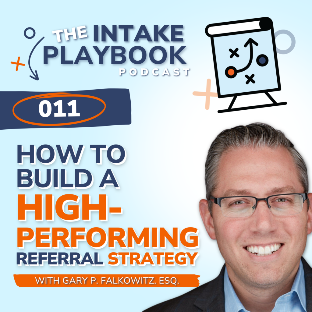 How to Build a High-Performing Referral Strategy | The Intake Playbook